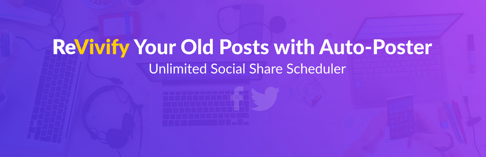 Revivify Social - Flexible Social Share Auto-Poster and Scheduler